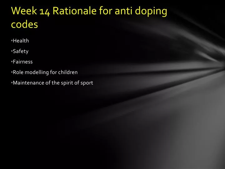 PPT - Week 14 Rationale for anti doping codes PowerPoint Presentation, free download - ID:2927244