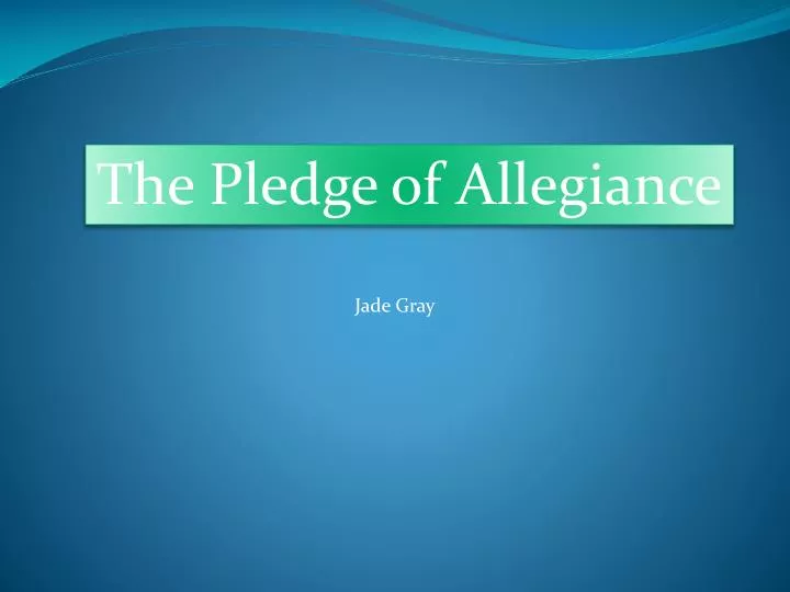 PPT - The Pledge of Allegiance PowerPoint Presentation, free download ...