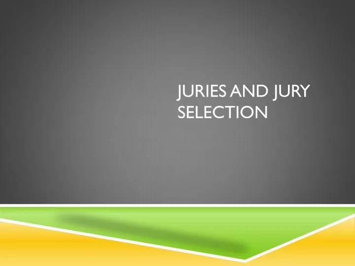PPT - Juries and Jury Selection PowerPoint Presentation, free download ...