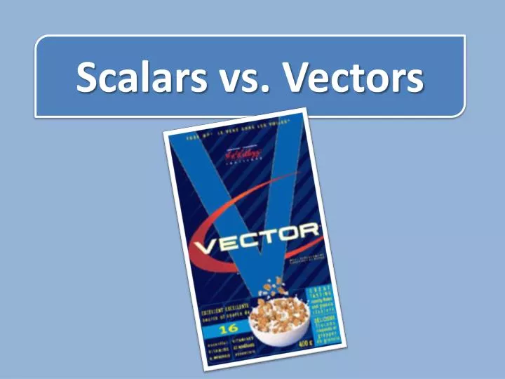 PPT - Scalars vs. Vectors PowerPoint Presentation, free download - ID ... PPT - Scalars vs. Vectors PowerPoint Presentation, free download - ID ...