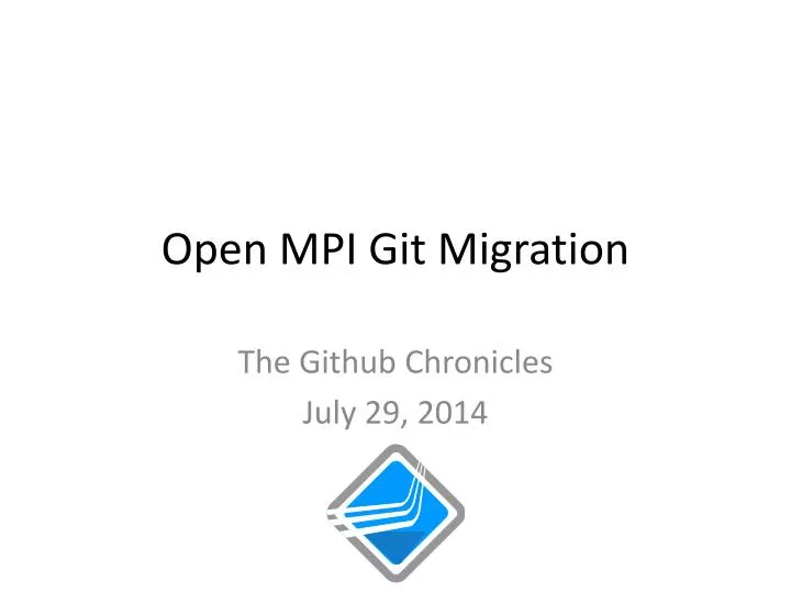 Ppt Open Mpi Git Migration Powerpoint Presentation Free Download Id2928599 