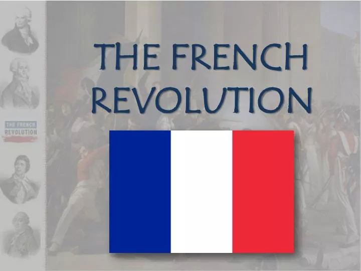PPT - THE FRENCH REVOLUTION PowerPoint Presentation, free download - ID ...