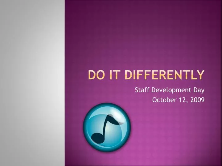 PPT - Do it differently PowerPoint Presentation, free download - ID:2929207