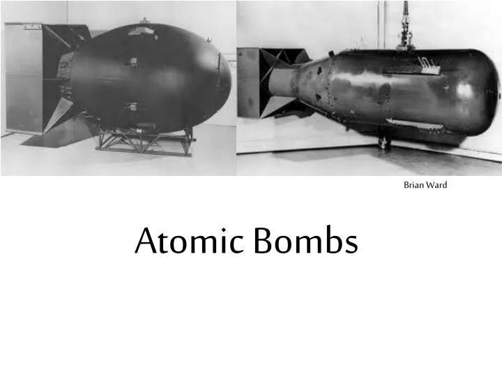 PPT - Atomic Bombs PowerPoint Presentation, free download - ID:2929500