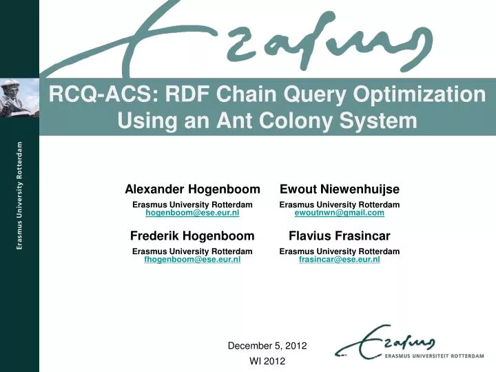 Ppt Rcq Acs Rdf Chain Query Optimization Using An Ant Colony System 6957
