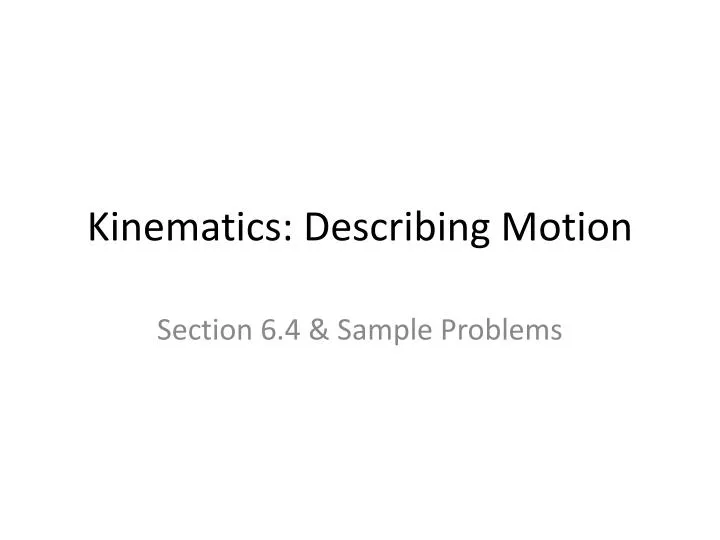 PPT - Kinematics: Describing Motion PowerPoint Presentation, free ... PPT - Kinematics: Describing Motion PowerPoint Presentation, free ...