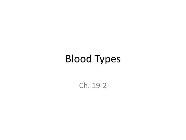 PPT - Blood Types PowerPoint Presentation, free download - ID:2929676