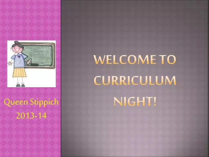 PPT - Welcome to Curriculum Night! PowerPoint Presentation, free ...