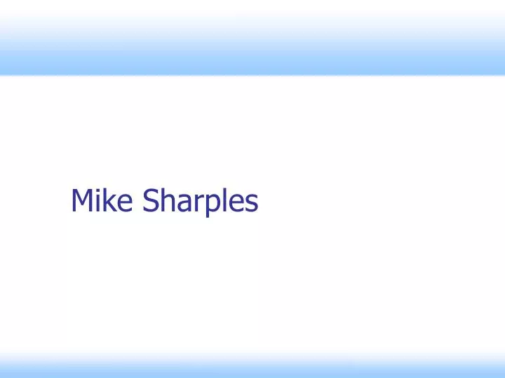 PPT - Mike Sharples PowerPoint Presentation, free download - ID:2929889