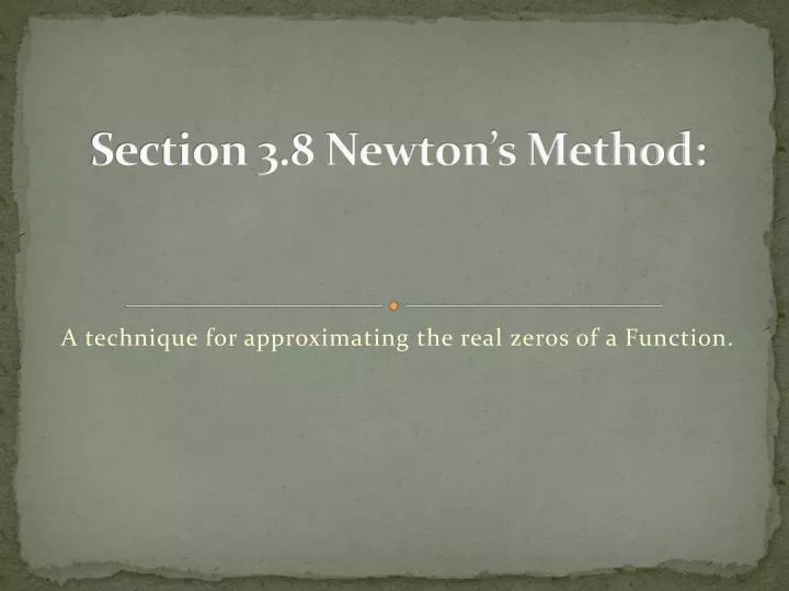 PPT - Section 3.8 Newton’s Method: PowerPoint Presentation, free ...