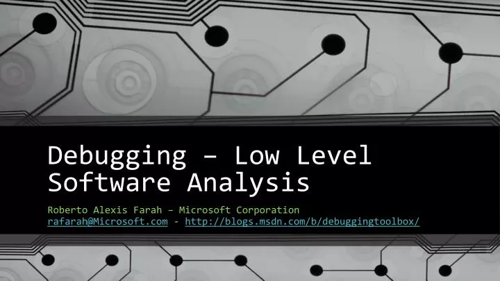 PPT - Debugging – Low Level Software Analysis PowerPoint Presentation - ID:2930544