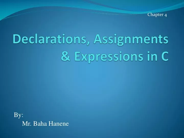 PPT - Declarations, Assignments & Expressions in C PowerPoint ...