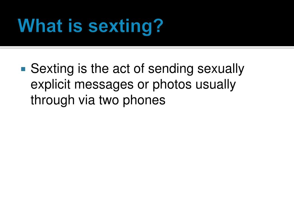 Ppt The Dangers Of Sexting Powerpoint Presentation Free Download