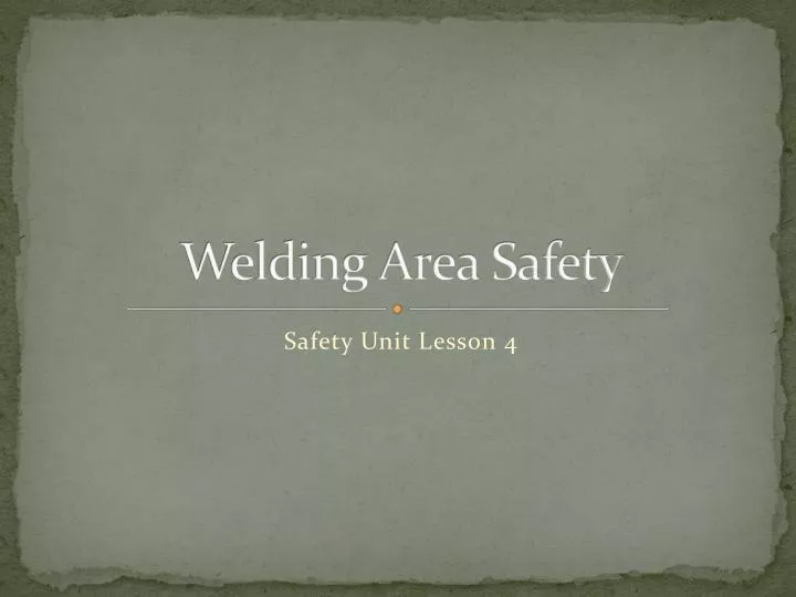 PPT - Welding Area Safety PowerPoint Presentation, free download - ID ...