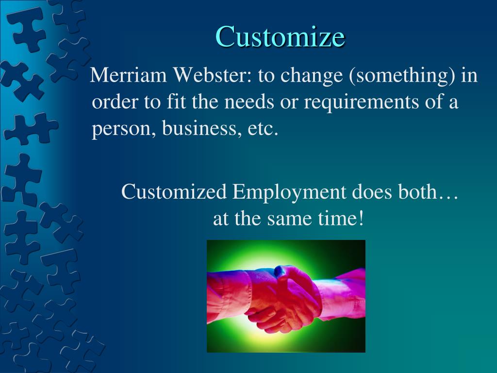 PPT - Customized Employment Real Jobs for the Real Needs of Real People ...