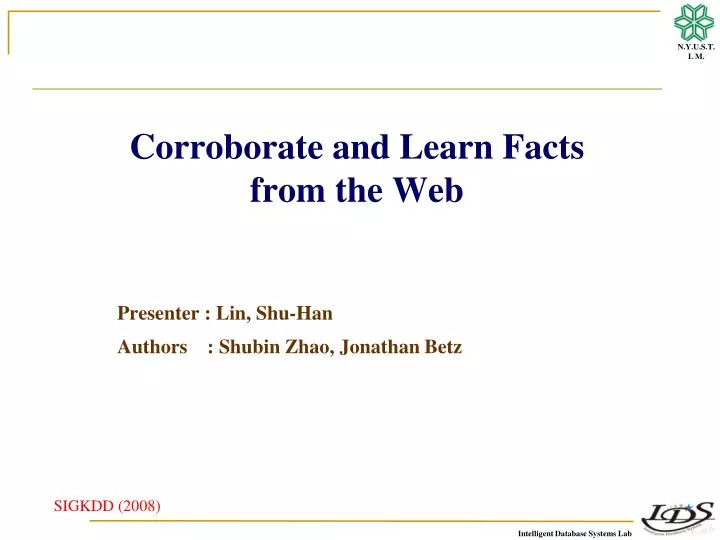 PPT - Corroborate and Learn Facts from the Web PowerPoint Presentation ...
