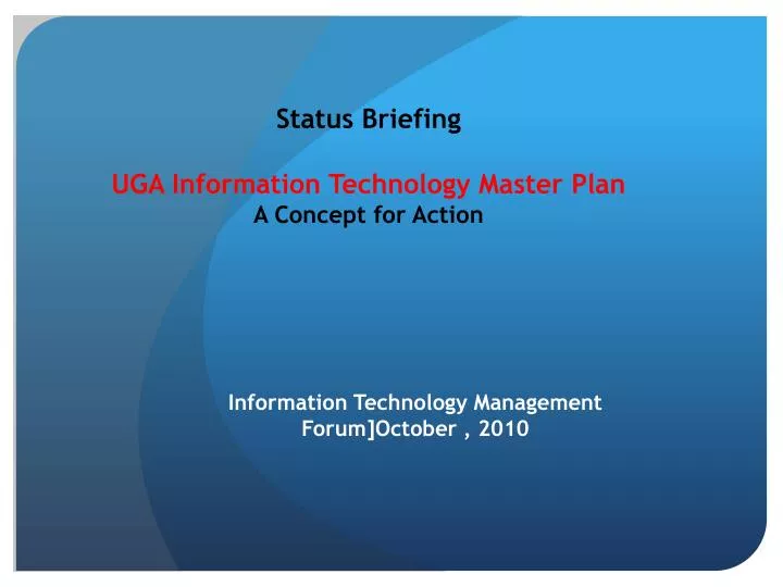 PPT - Status Briefing UGA Information Technology Master Plan A Concept ...
