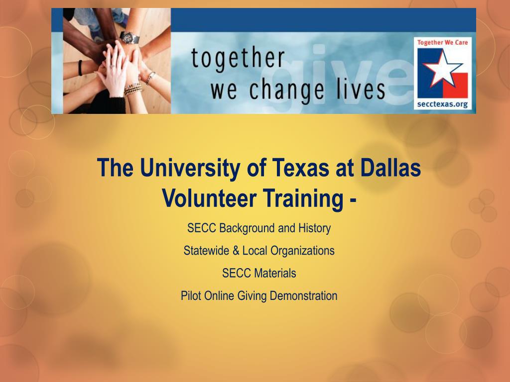 PPT - The University of Texas at Dallas Volunteer Training - SECC ...