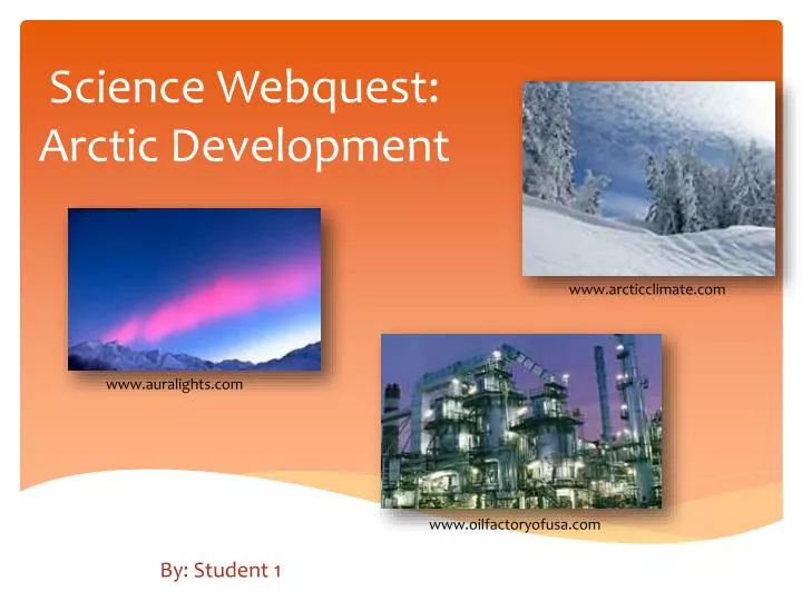 PPT - Science Webquest: Arctic Development PowerPoint Presentation ...