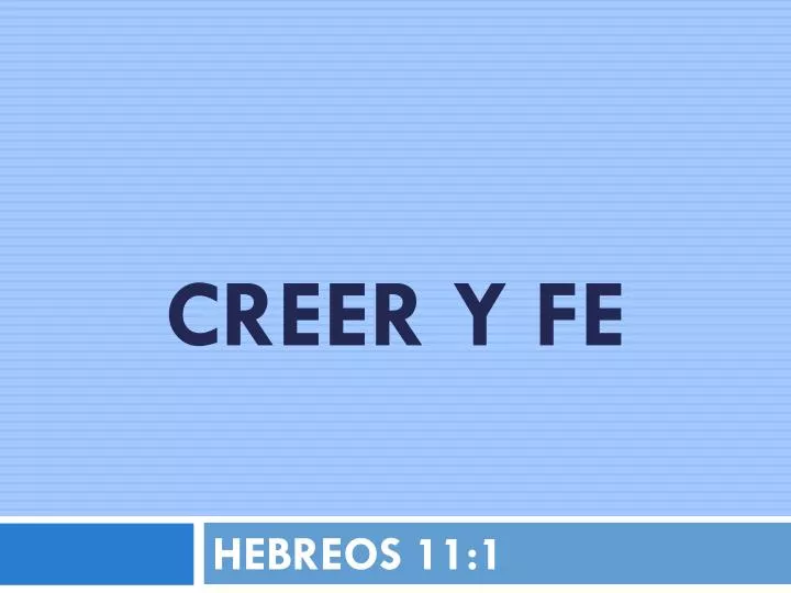 PPT - CREER Y FE PowerPoint Presentation, free download - ID:2931884