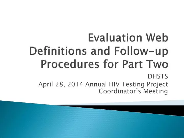 PPT - Evaluation Web Definitions and Follow-up Procedures for Part Two ...