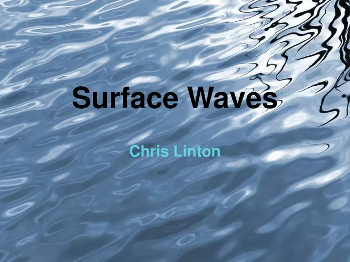 PPT - Surface Waves PowerPoint Presentation, free download - ID:2932093