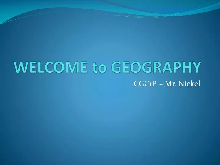 PPT - WELCOME to GEOGRAPHY PowerPoint Presentation, free download - ID ...