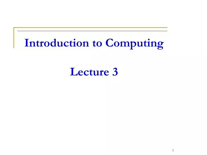 PPT - Introduction to Computing Lecture 3 PowerPoint Presentation, free ...