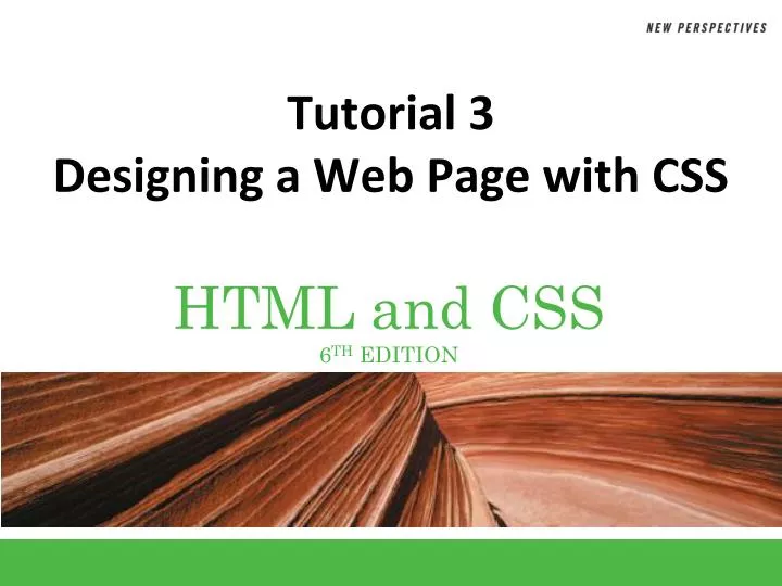 PPT - Tutorial 3 Designing a Web Page with CSS PowerPoint Presentation ...