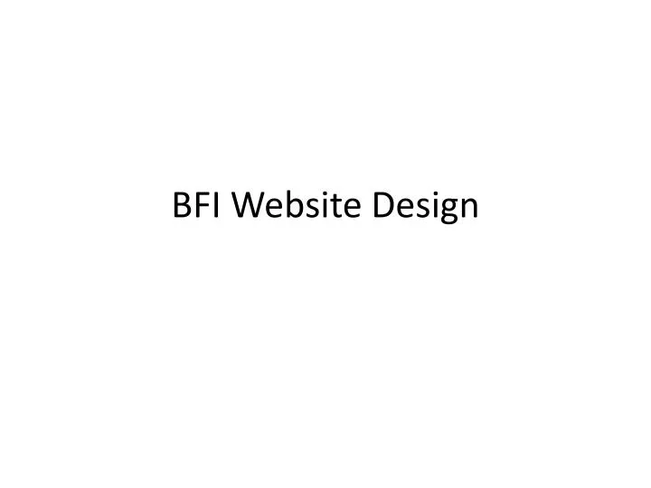PPT - BFI Website Design PowerPoint Presentation, free download - ID ...