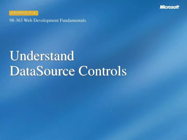 PPT - Understand DataSource Controls PowerPoint Presentation, free download - ID:2934412