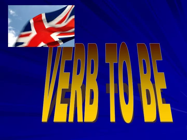 PPT - VERB TO BE PowerPoint Presentation, free download - ID:2934998