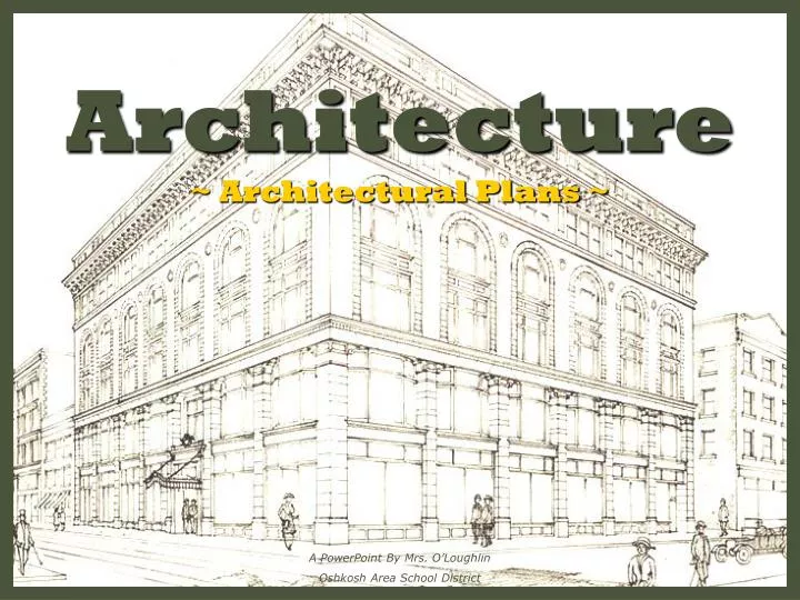 PPT - Architecture ~ Architectural Plans ~ PowerPoint Presentation ...