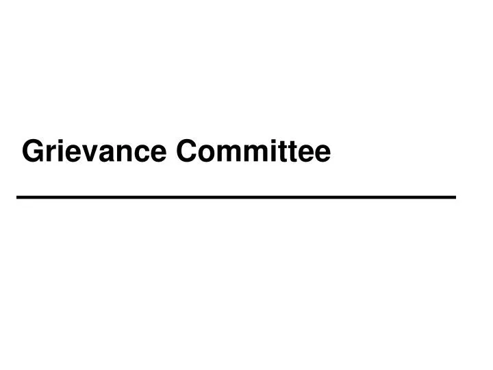 PPT - Grievance Committee PowerPoint Presentation, free download - ID ...