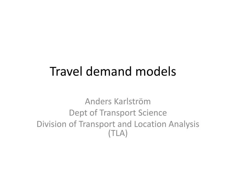 PPT - Travel demand models PowerPoint Presentation, free download - ID ...