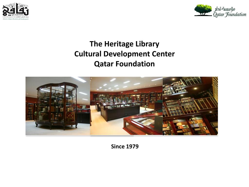 PPT - The Heritage Library Cultural Development Center Qatar Foundation ...