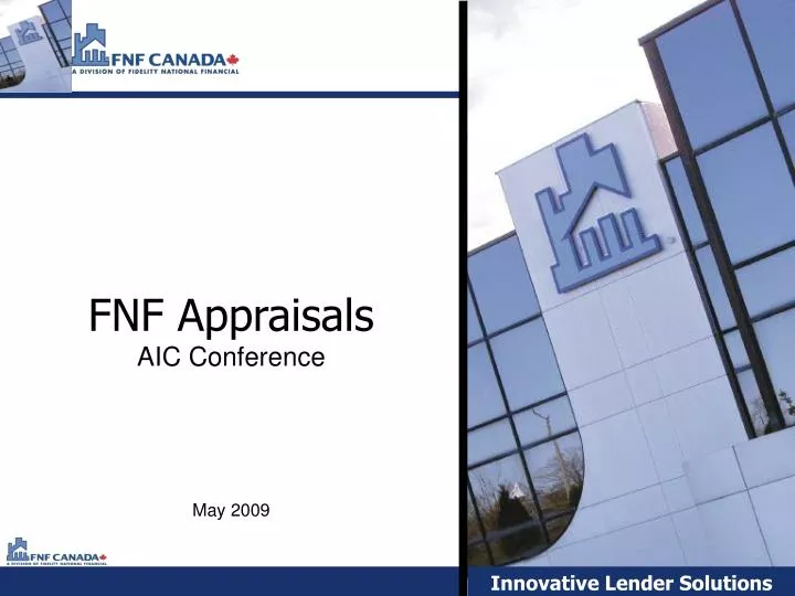 PPT - FNF Appraisals AIC Conference May 2009 PowerPoint Presentation ...