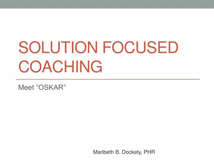 PPT - Solution Focused Coaching PowerPoint Presentation, free download ...