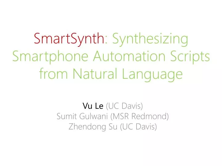 PPT - SmartSynth : Synthesizing Smartphone Automation Scripts from ...