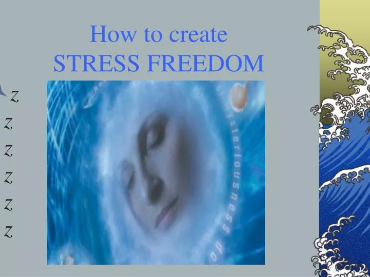 PPT - How to create STRESS FREEDOM PowerPoint Presentation, free ...