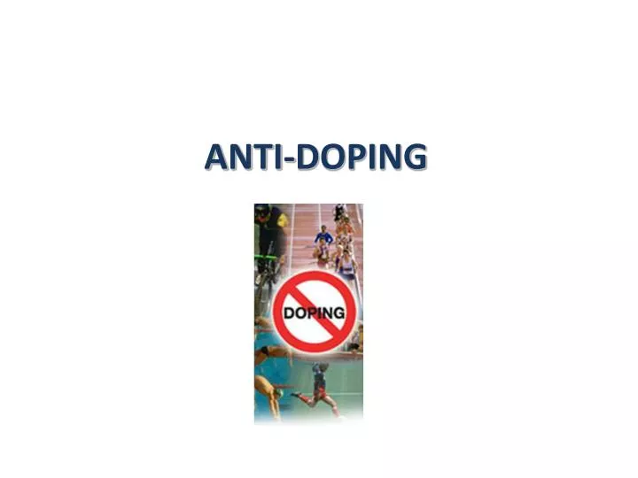 PPT - ANTI-DOPING PowerPoint Presentation, free download - ID:2937478