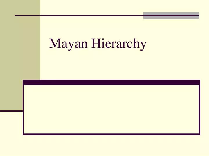 PPT - Mayan Hierarchy PowerPoint Presentation, free download - ID:2938592