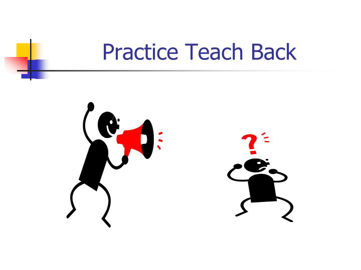 PPT - Teach Back PowerPoint Presentation - ID:2939151