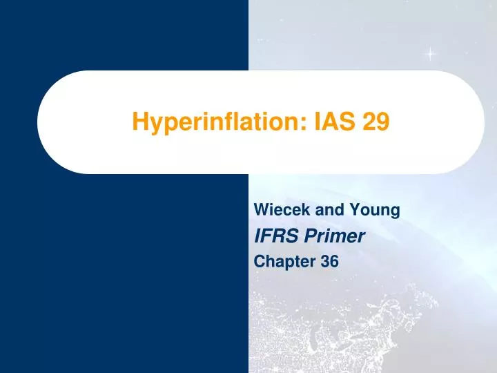 PPT - Hyperinflation: IAS 29 PowerPoint Presentation, free download ...