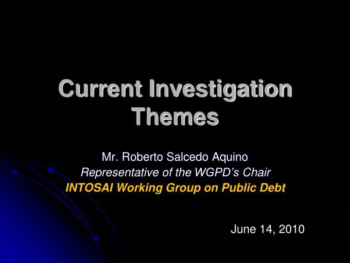 PPT - Current Investigation Themes PowerPoint Presentation, free ...