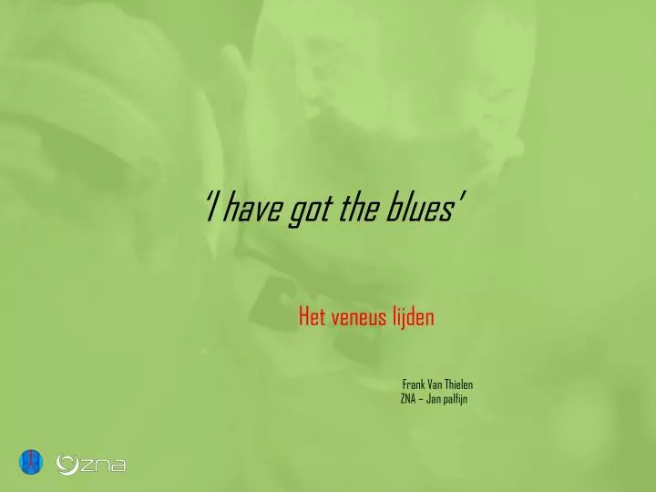 PPT - ‘I have got the blues’ PowerPoint Presentation, free download ...