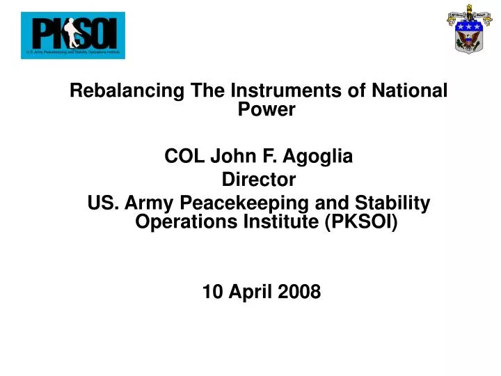 PPT - Rebalancing The Instruments of National Power COL John F. Agoglia ...