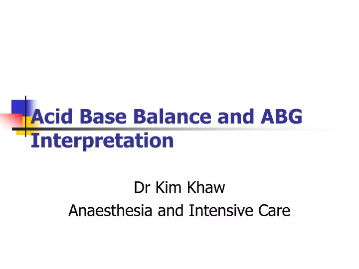PPT - Acid Base Balance and ABG Interpretation PowerPoint Presentation ...