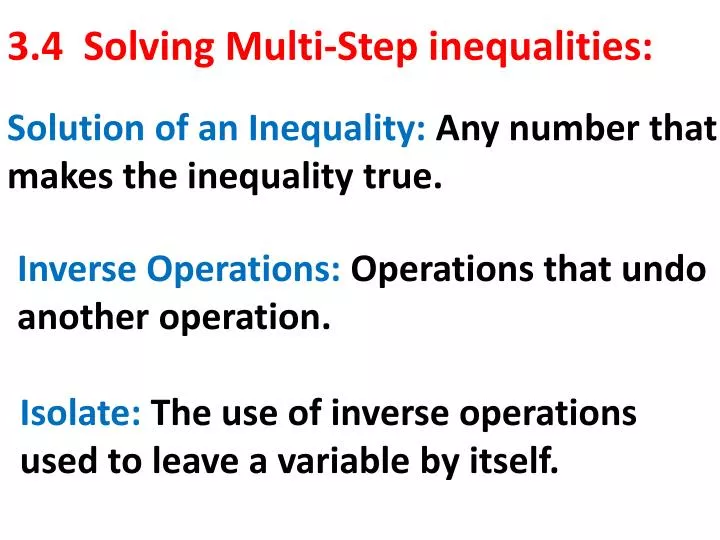 PPT - 3.4 Solving Multi-Step inequalities: PowerPoint Presentation ...