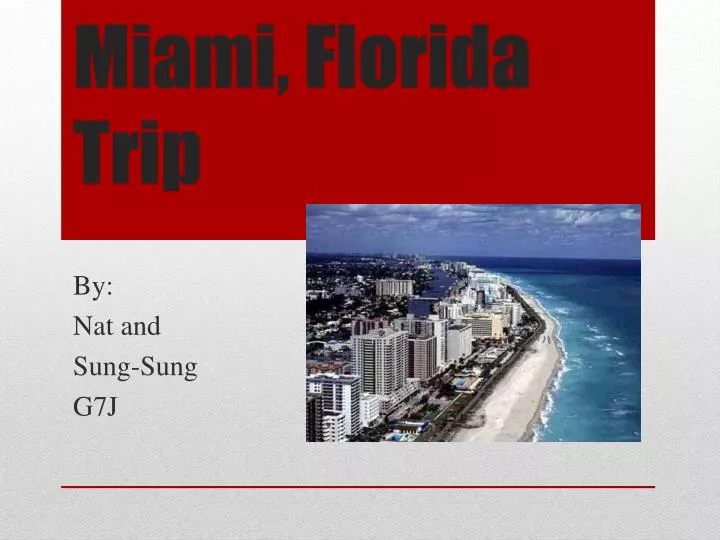 PPT - Miami, Florida Trip PowerPoint Presentation, free download - ID ...